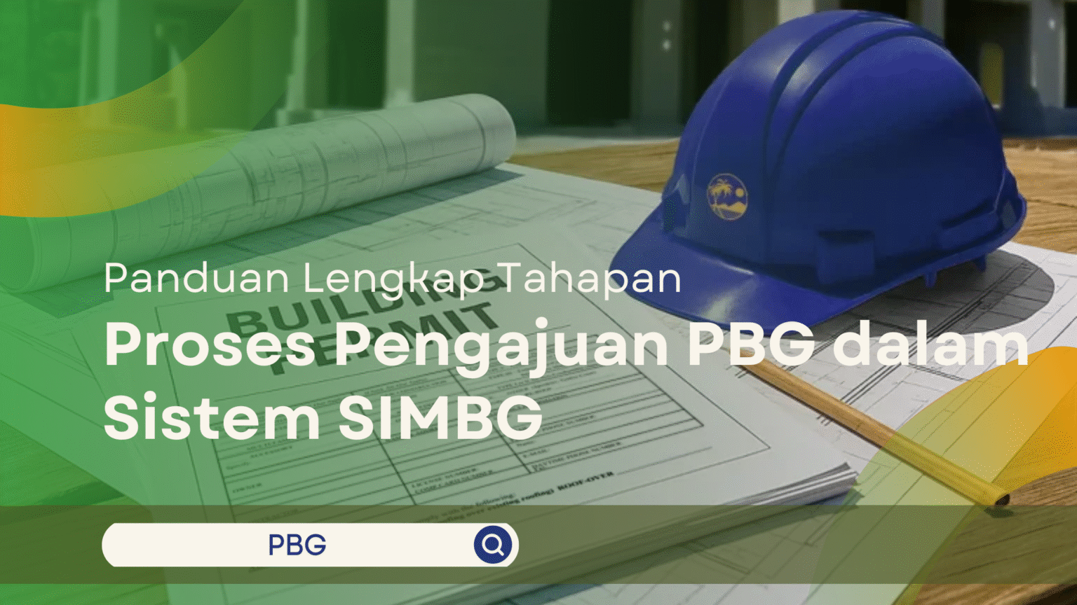 Panduan Lengkap Tahapan Proses Pengajuan PBG dalam Sistem SIMBG - Izin ...